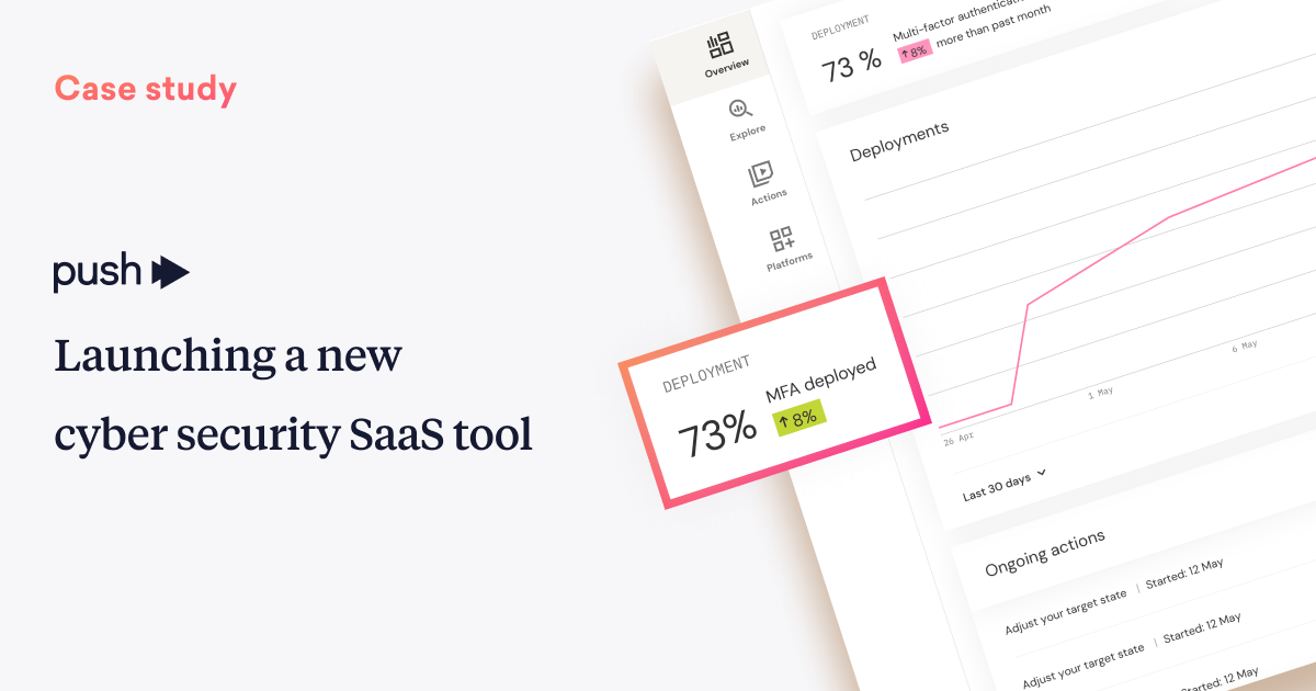 Push Security - Cyber Security SaaS tool UX - Lighthouse London
