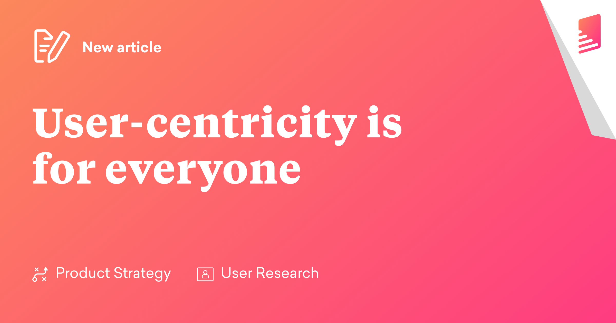 Embrace user-centred design for everyone